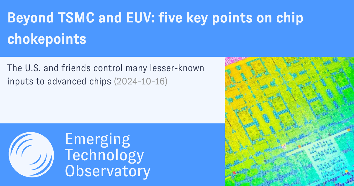 Beyond TSMC and EUV: five key points on chip chokepoints – Emerging Technology Observatory